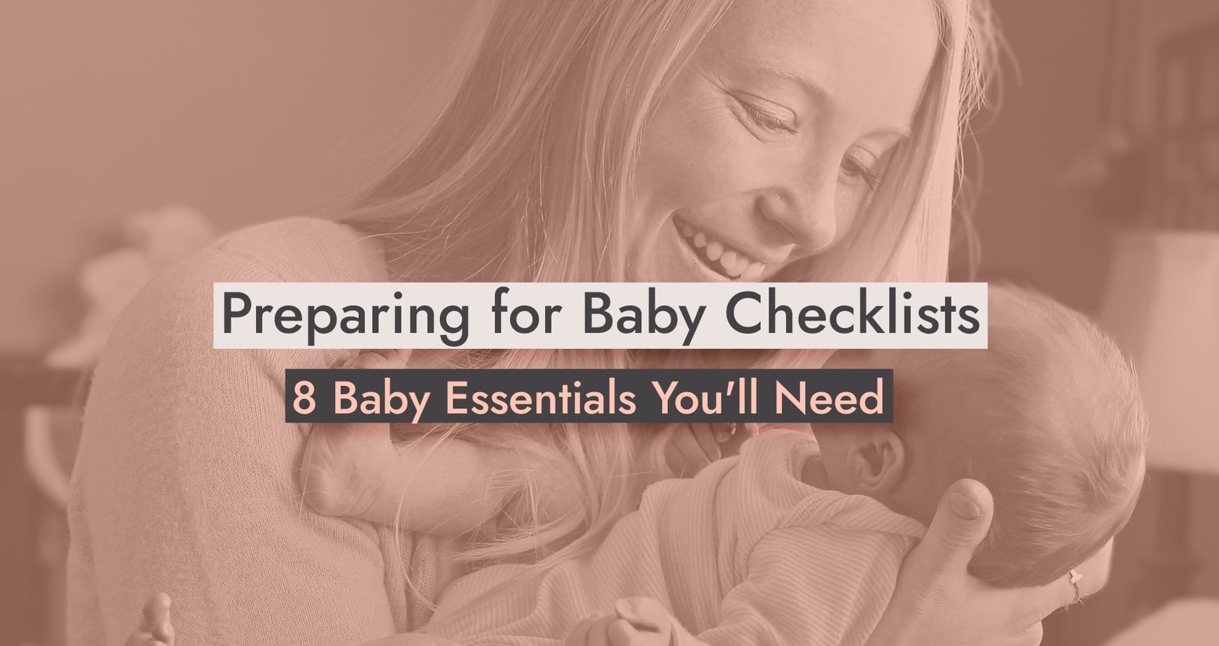 Preparing for Baby Checklists: 8 Baby Essentials You'll NEED